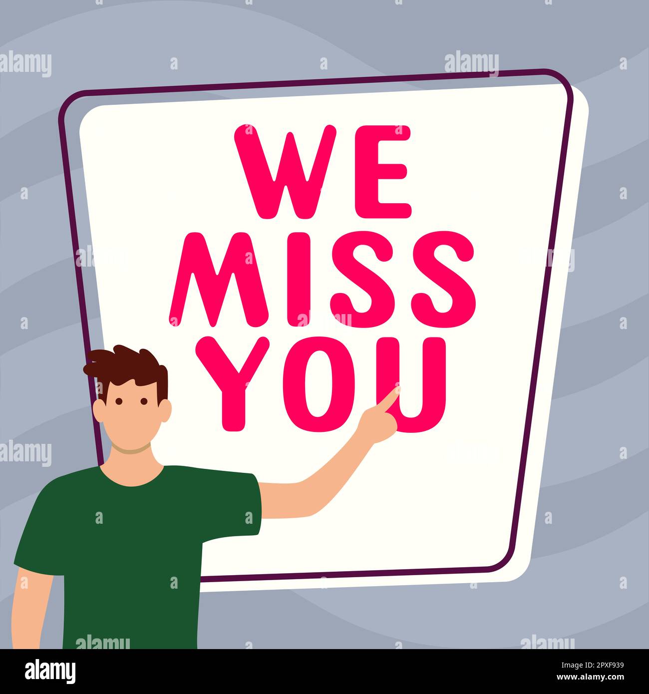 Conceptual display We Miss You, Conceptual photo Feeling sad because ...