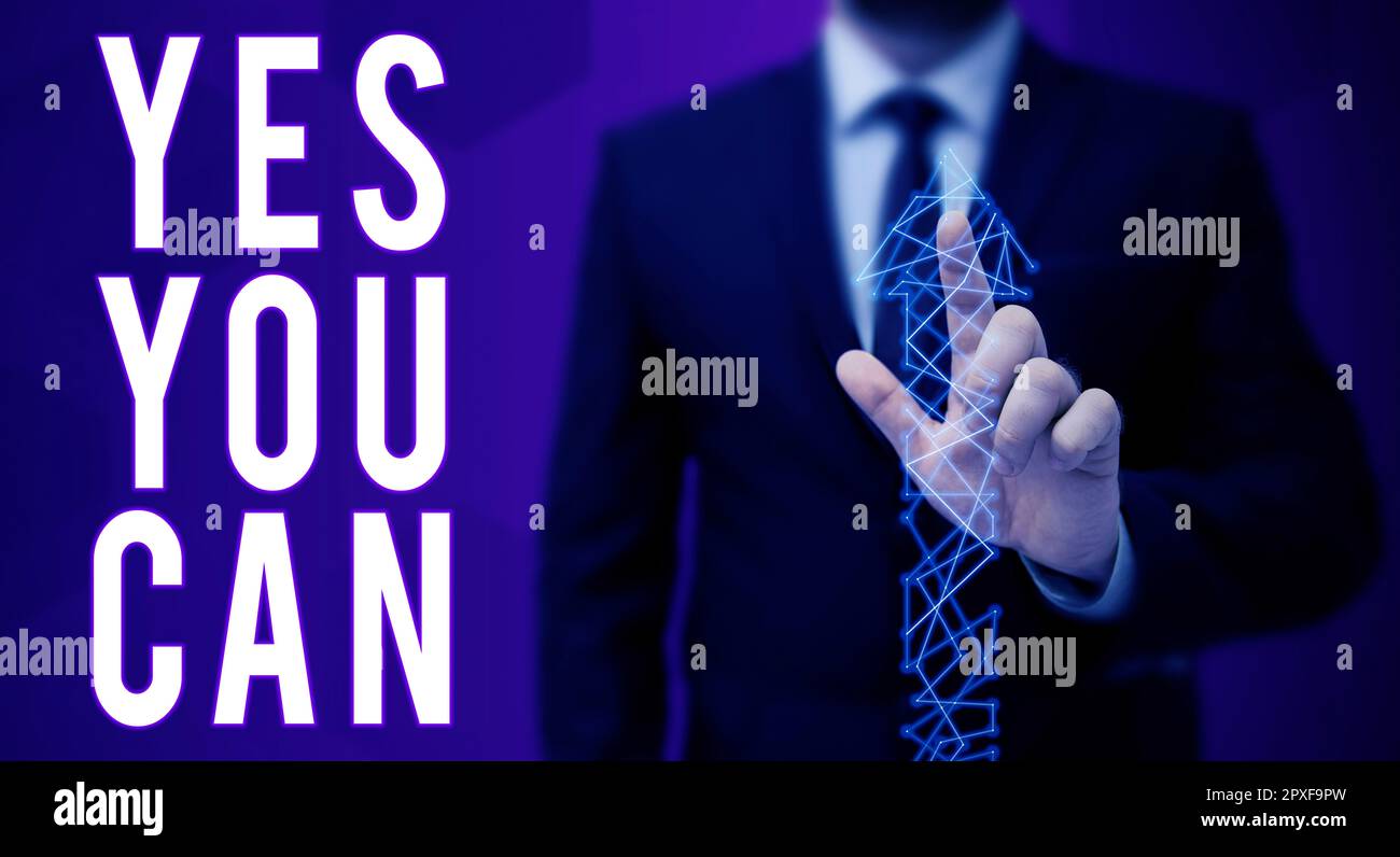 Sign displaying Yes You Can, Internet Concept Positivity Encouragement ...