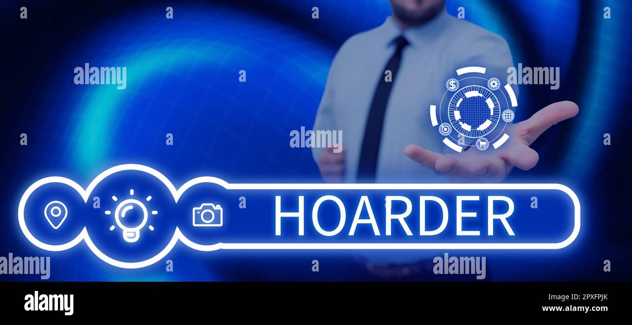 Writing displaying text Hoarder, Concept meaning a person that ...