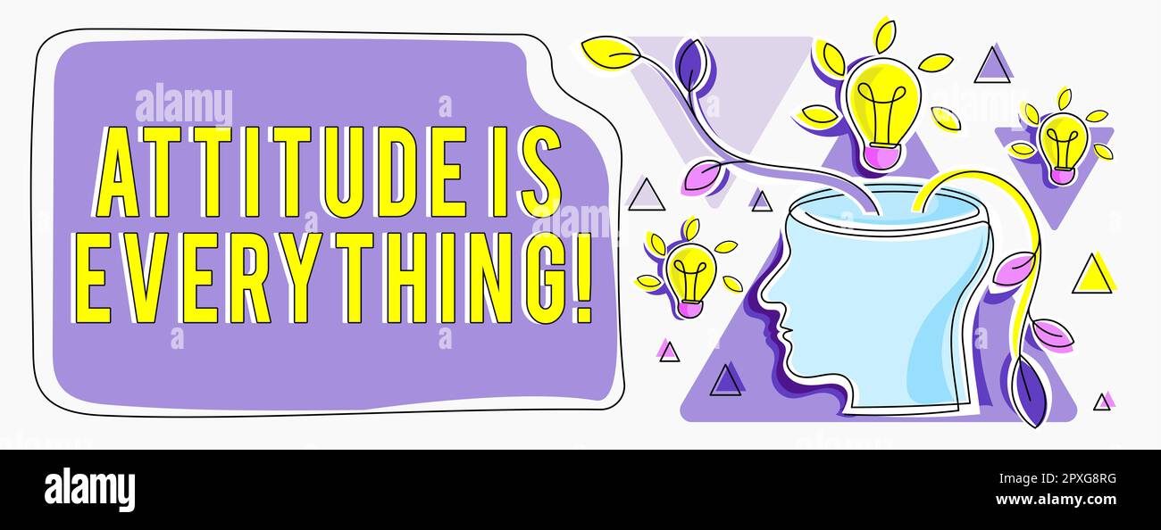 Inspiration showing sign Attitude Is Everything, Internet Concept ... Inspiration showing sign Attitude Is Everything, Internet Concept ...