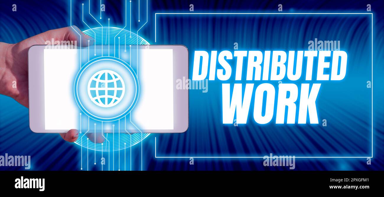 Conceptual display Distributed Work, Business showcase practiced by enterprises using network ...