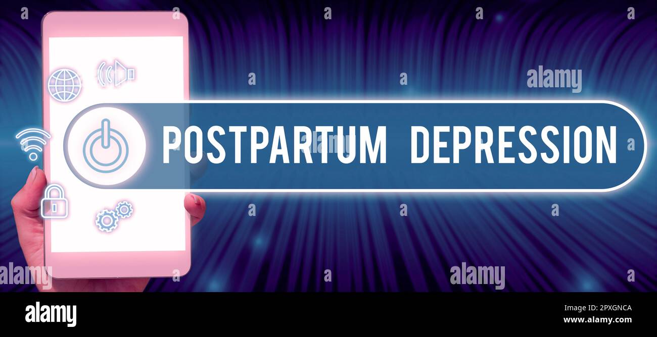 Sign displaying Postpartum Depression, Concept meaning a mood disorder ...
