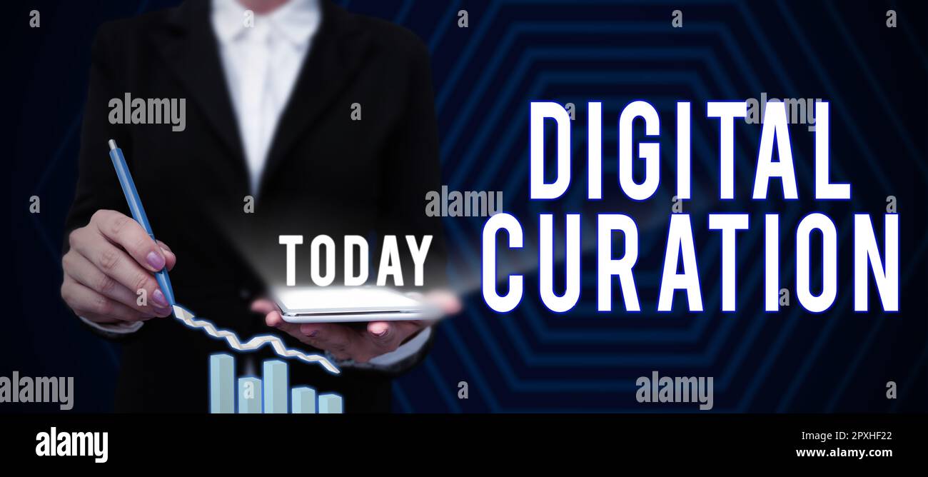 Sign displaying Digital Curation, Business concept maintenance ...