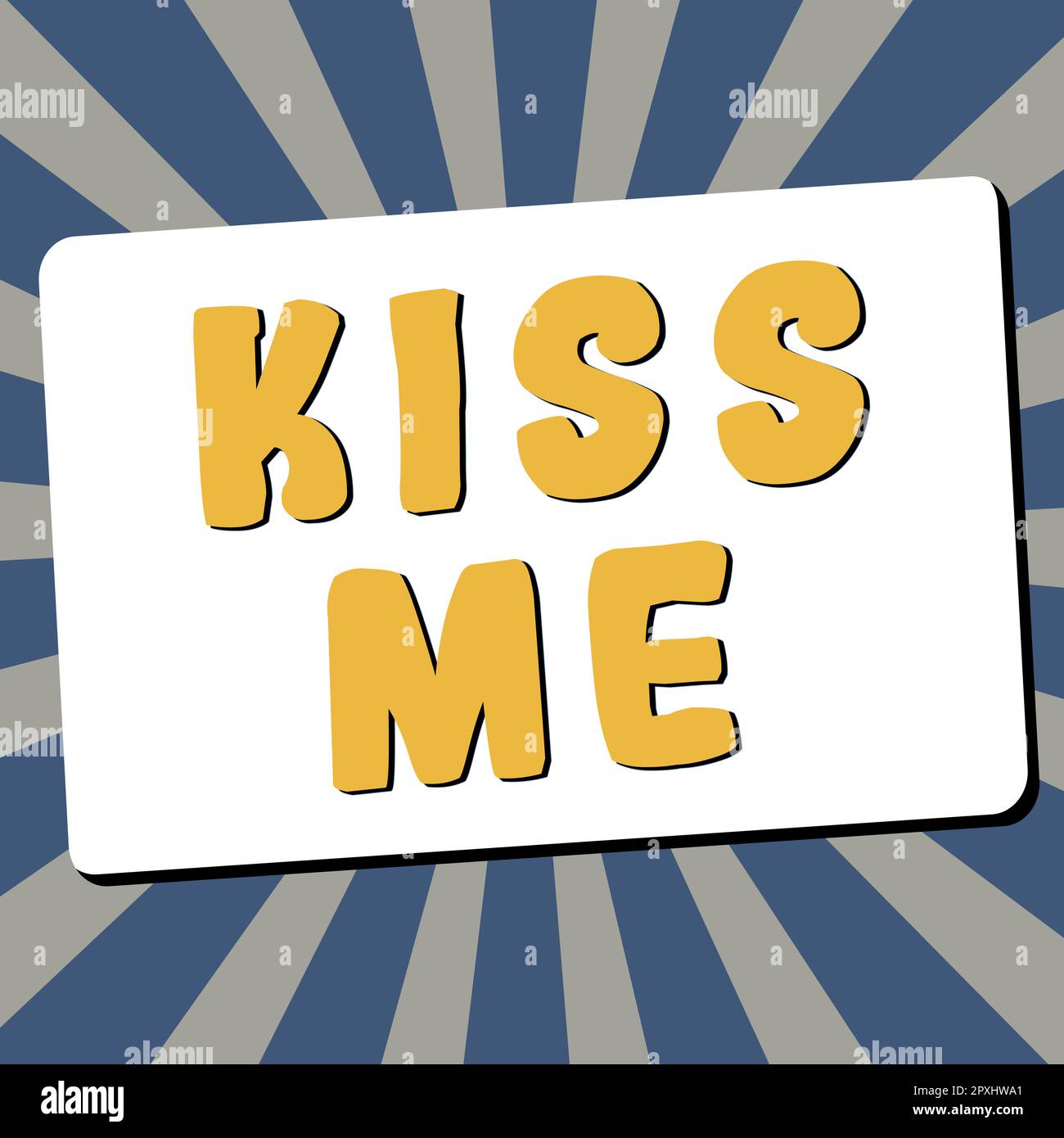 Inspiration showing sign Kiss Me, Internet Concept informally request ... Inspiration showing sign Kiss Me, Internet Concept informally request ...