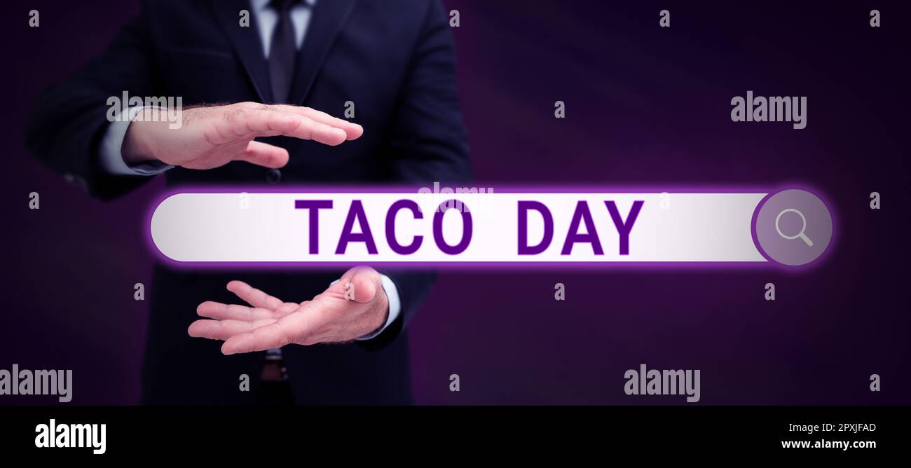 Conceptual display Taco Day, Internet Concept celebratory day that ...