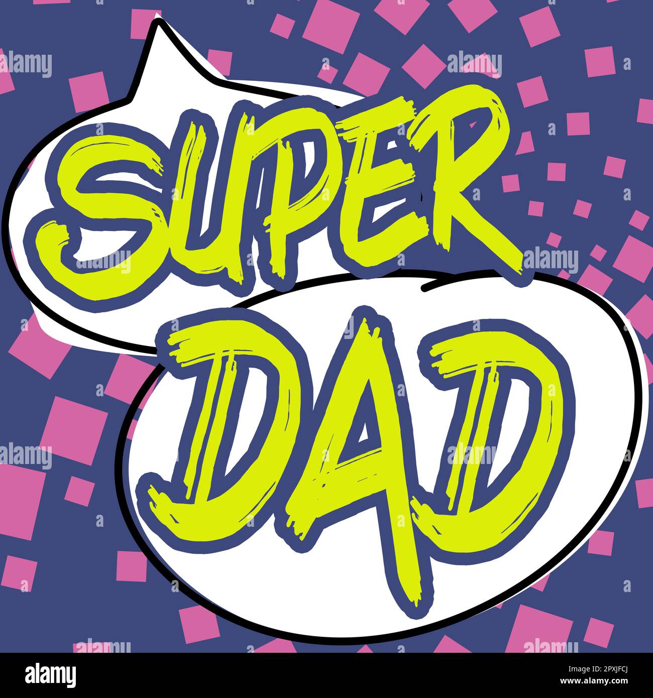Hand writing sign Super Dad, Word for Children idol and super hero an ...