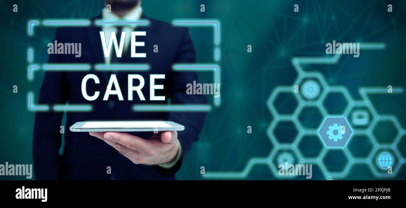 Hand writing sign We Care, Concept meaning Support you Give help needed ...