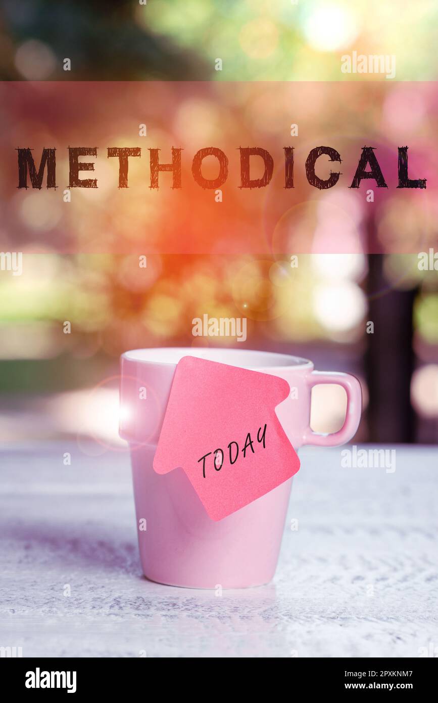 Handwriting text Methodical, Word for System of Methods used in a study ...