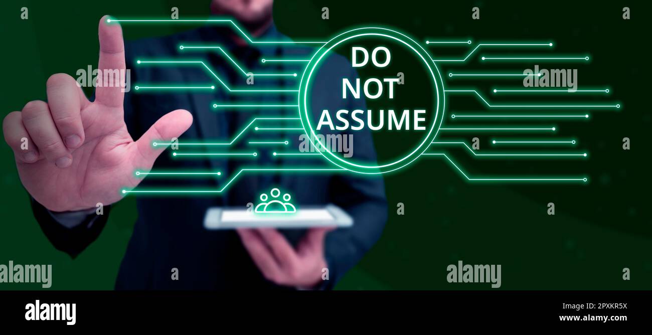 Conceptual display Do Not Assume, Business concept Ask first to avoid ...