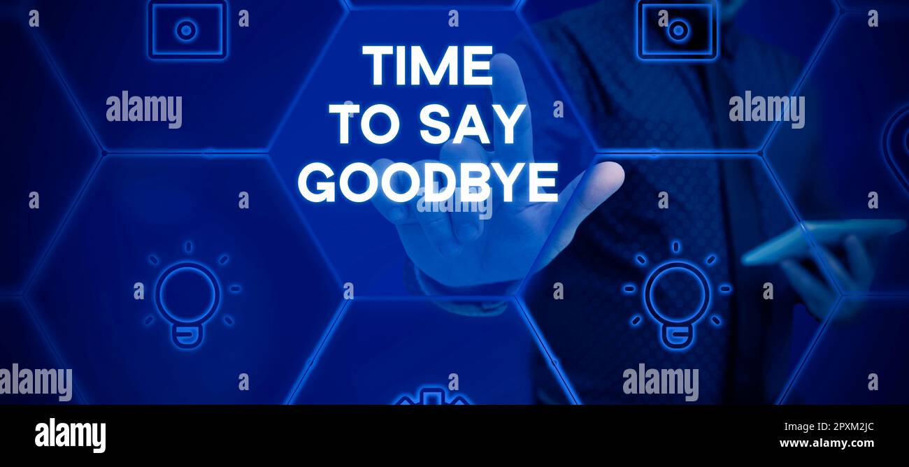 Writing displaying text Time To Say Goodbye, Conceptual photo Bidding ...