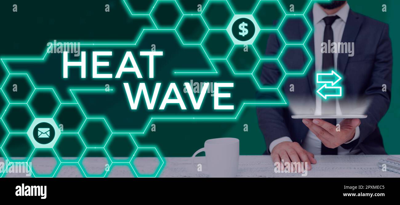 Conceptual display Heat Wave, Business approach a prolonged period of ...