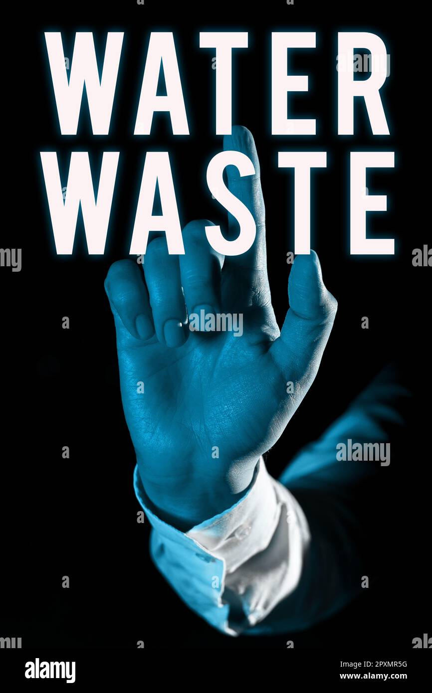 Sign displaying Water Waste, Concept meaning liquid that has been used ...