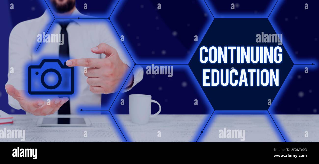 Sign displaying Continuing Education, Business idea Continued Learning ...