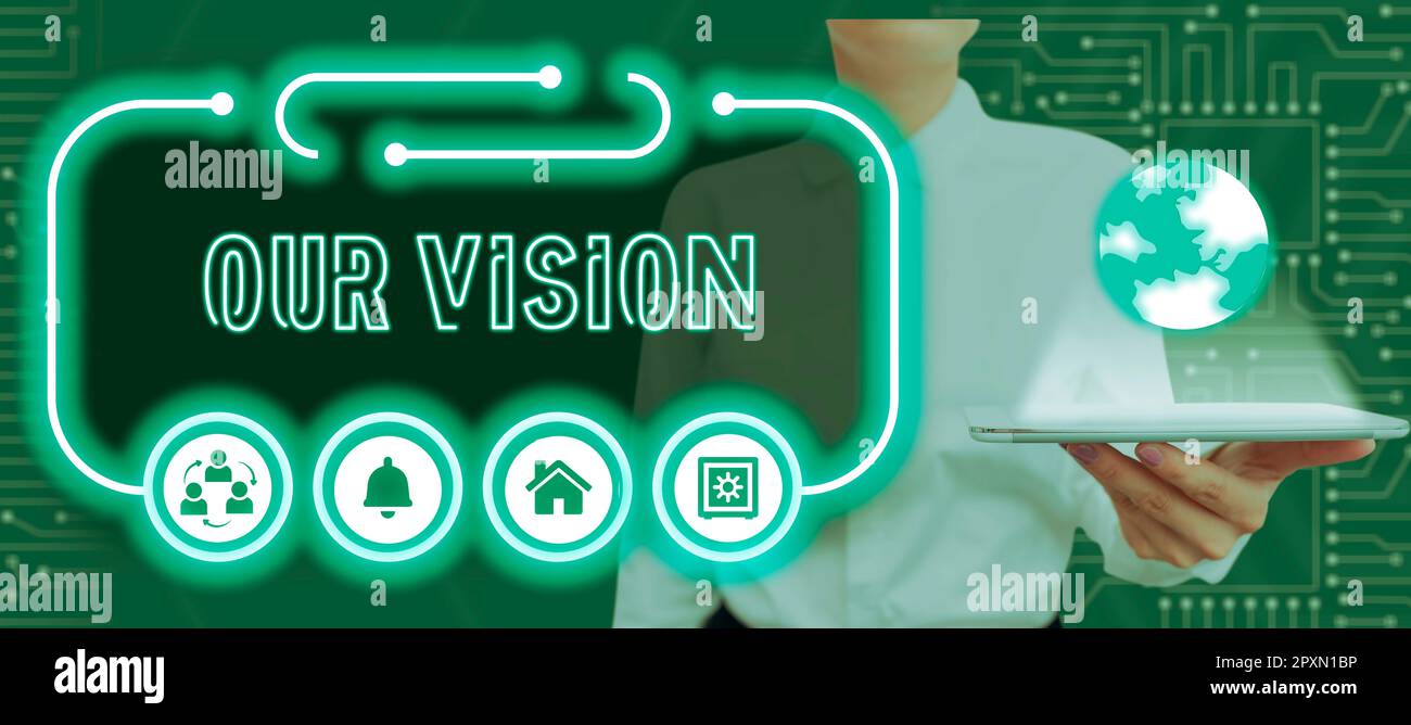 Inspiration showing sign Our Vision, Internet Concept plan for next ...