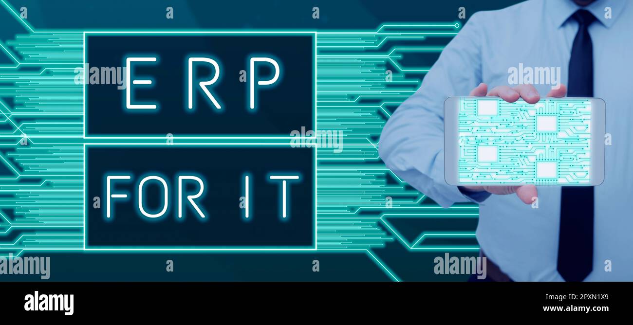 Sign displaying Erp For It, Concept meaning Enterprise resource ...