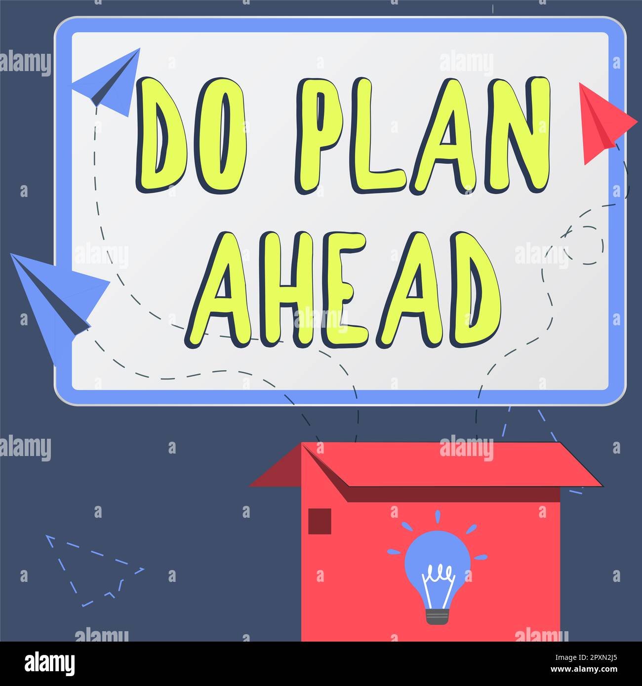 Writing displaying text Do Plan Ahead, Business idea Planning steps for ...