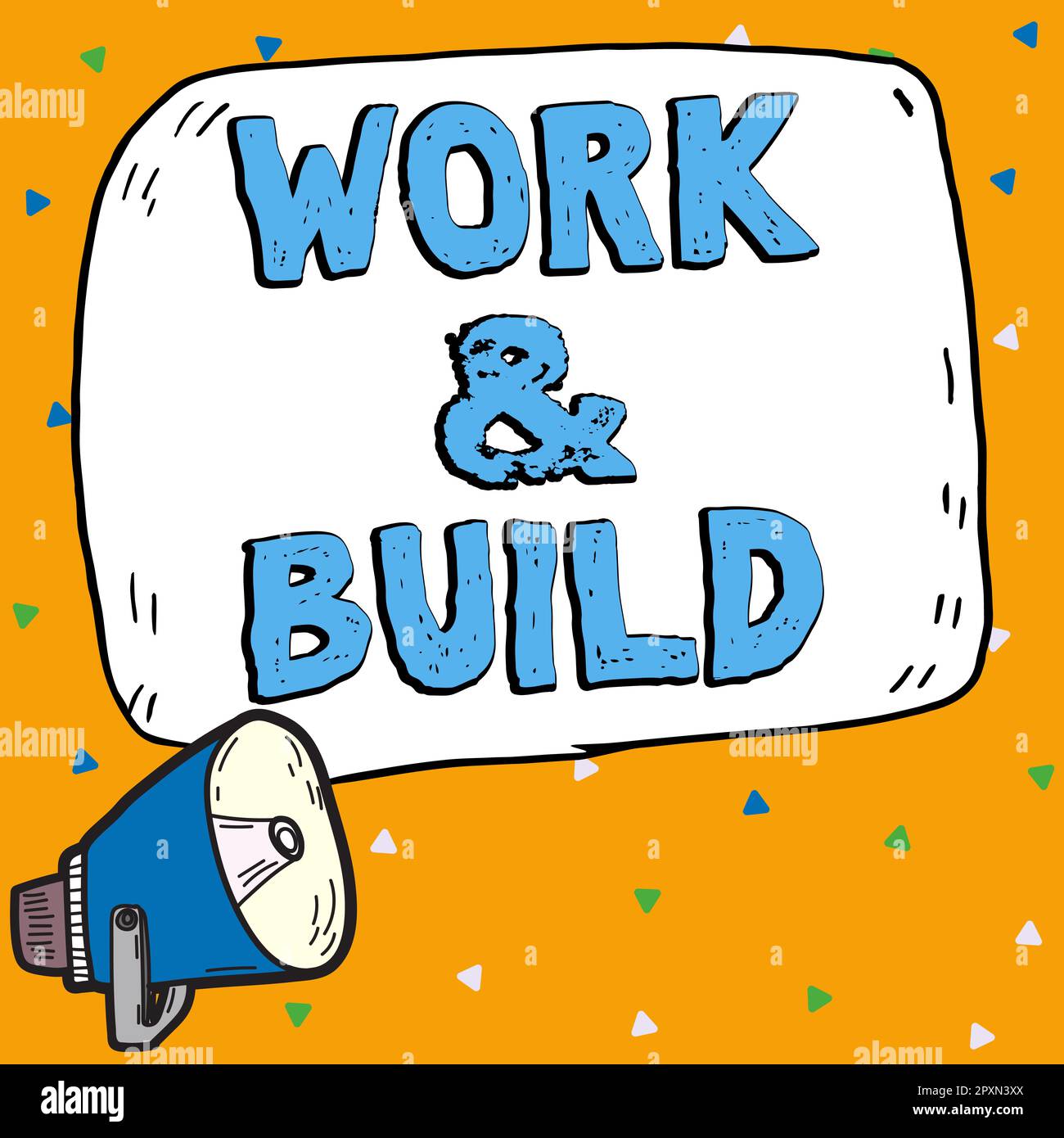 Conceptual display Work Build, Business concept Do hard job to continue ...