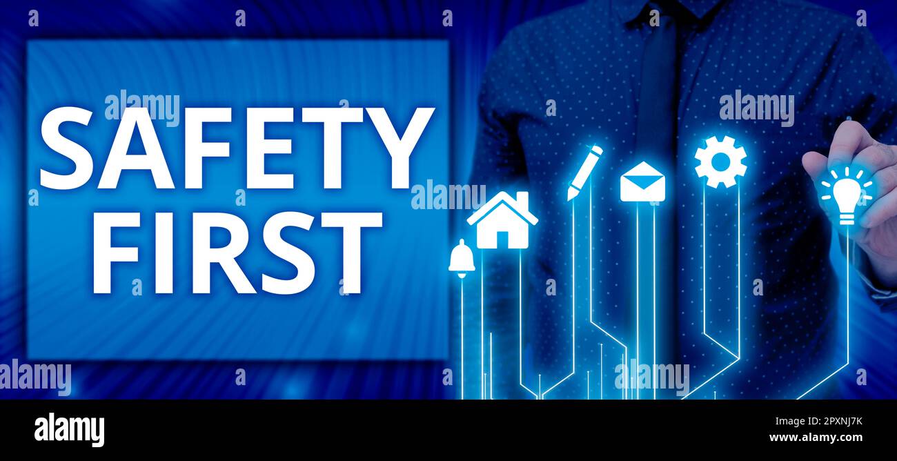 Sign displaying Safety First, Business showcase Avoid any unnecessary ...