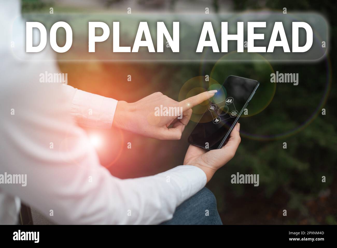 Conceptual display Do Plan Ahead, Word for Planning steps for obtaining ...