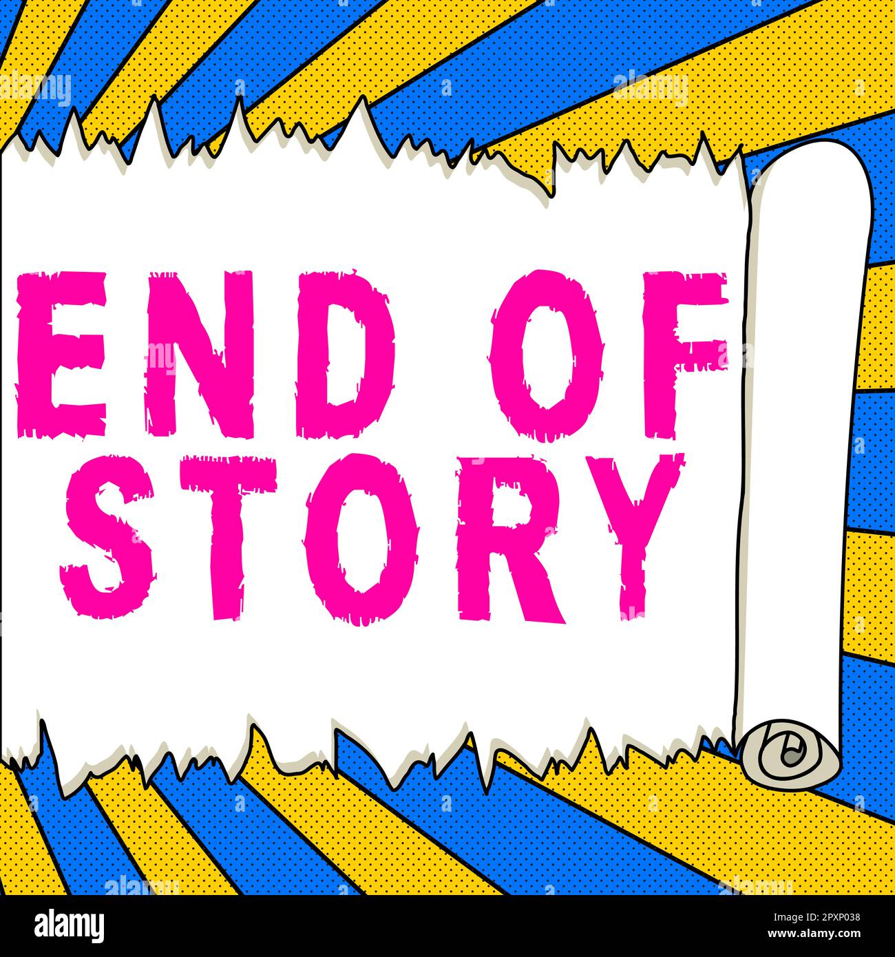 Text caption presenting End Of Story, Word for Emphasize that nothing ...