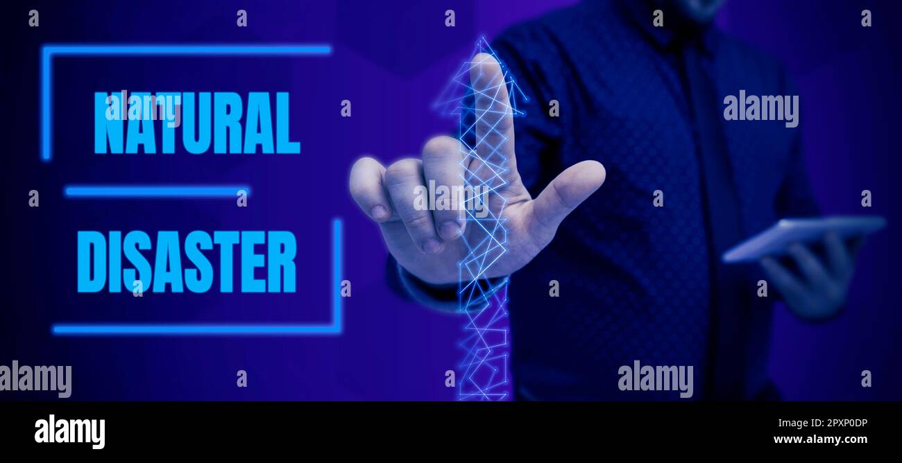 Hand writing sign Natural Disaster, Word for occurring in the course of ...