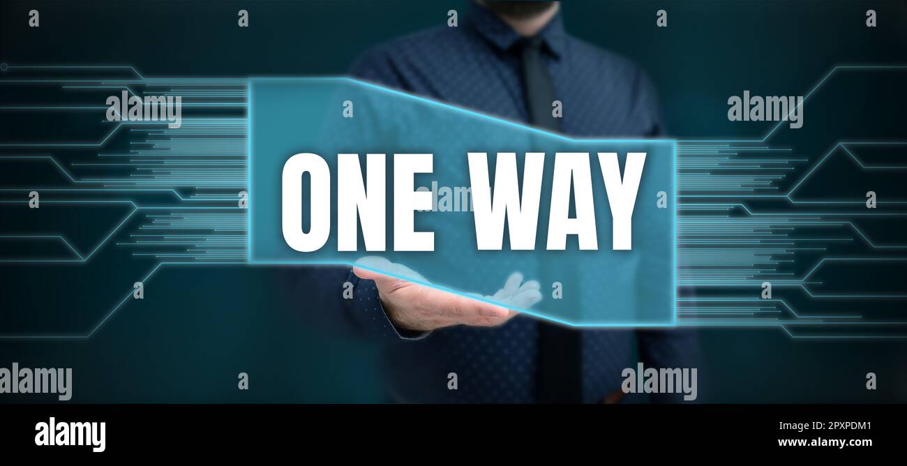 Text caption presenting One Way, Conceptual photo Only direction Street ...