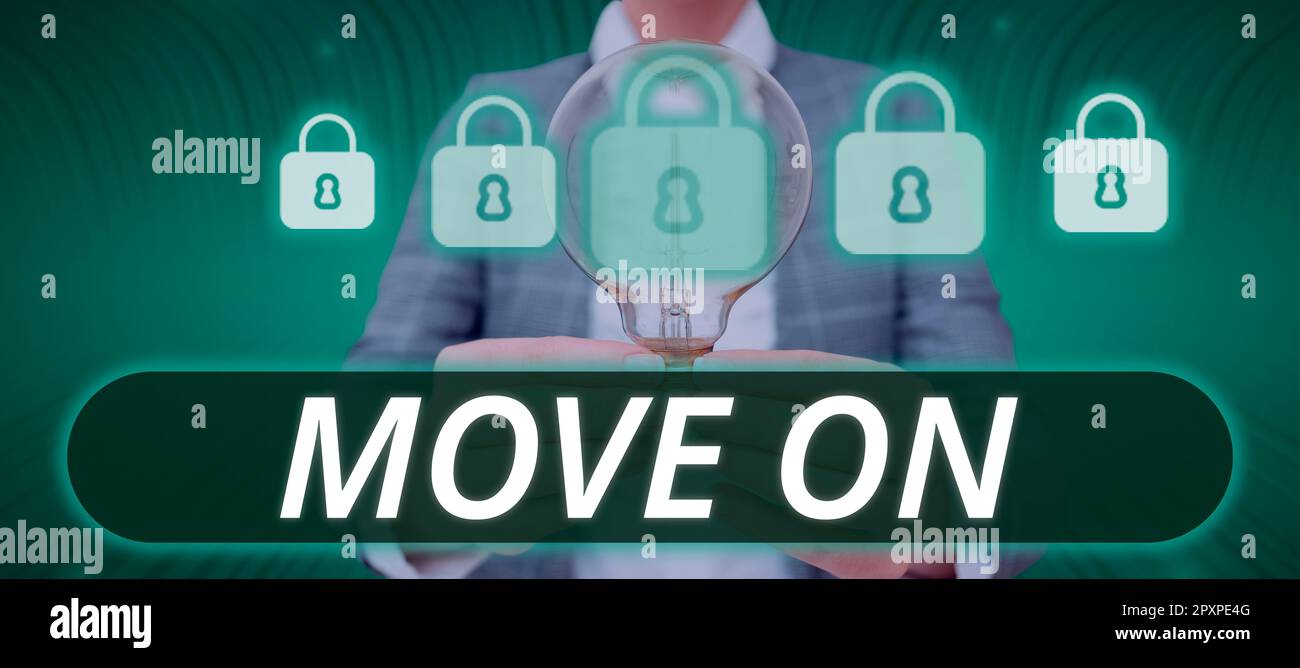 Conceptual display Move On, Internet Concept to leave the place where ...