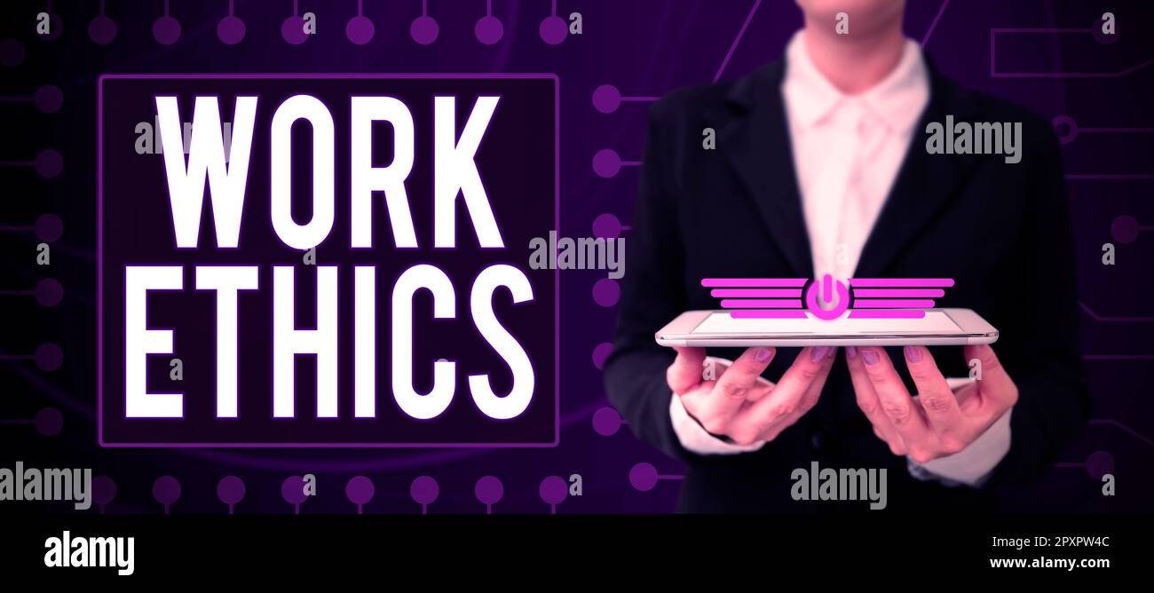Inspiration showing sign Work Ethics, Business approach A set of values ...