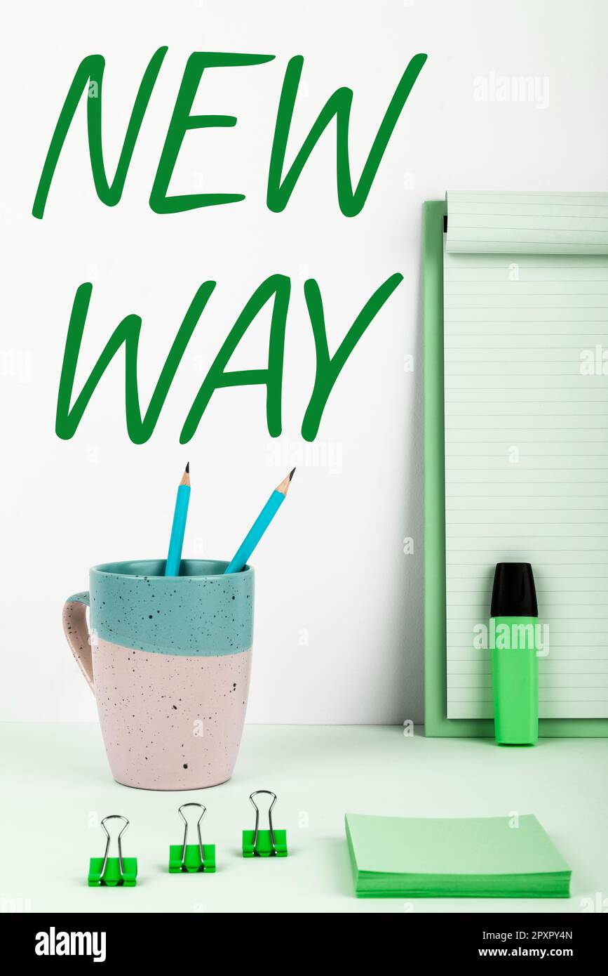 Inspiration showing sign New Way, Concept meaning To move from one ...