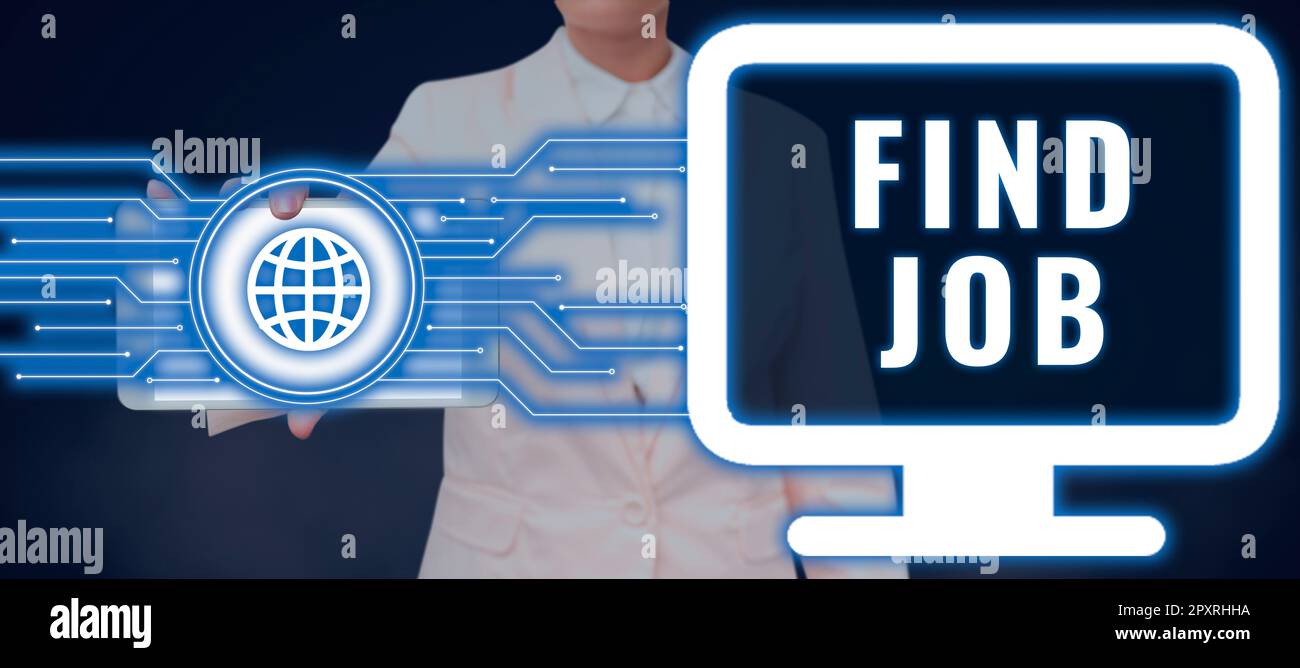 Inspiration showing sign Find Job, Concept meaning An act of person to ...