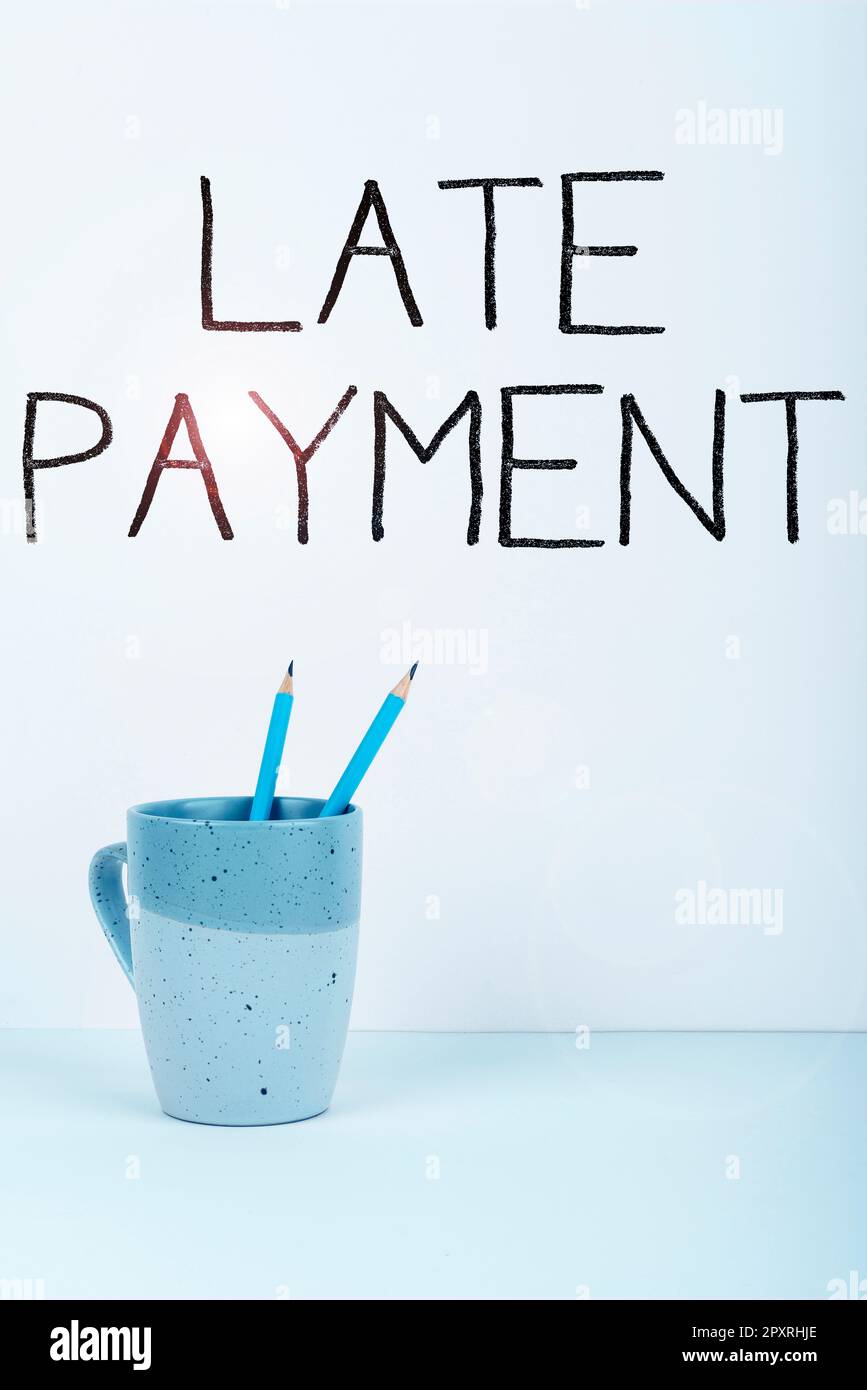 Text showing inspiration Late Payment, Business idea payment made to ...