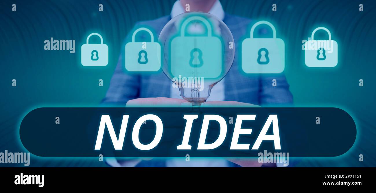 Hand writing sign No Idea, Business idea Indicates that the speaker is ...