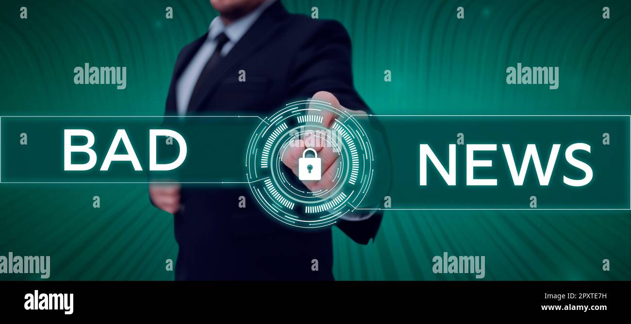 Sign displaying Bad News, Business idea unwelcome thing or person ...