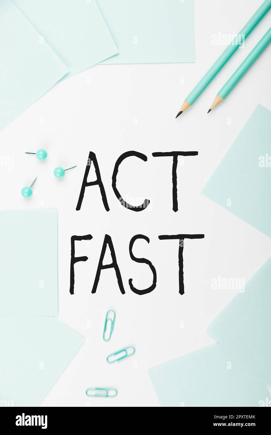 Hand writing sign Act Fast, Business approach Voluntarily move in the ...