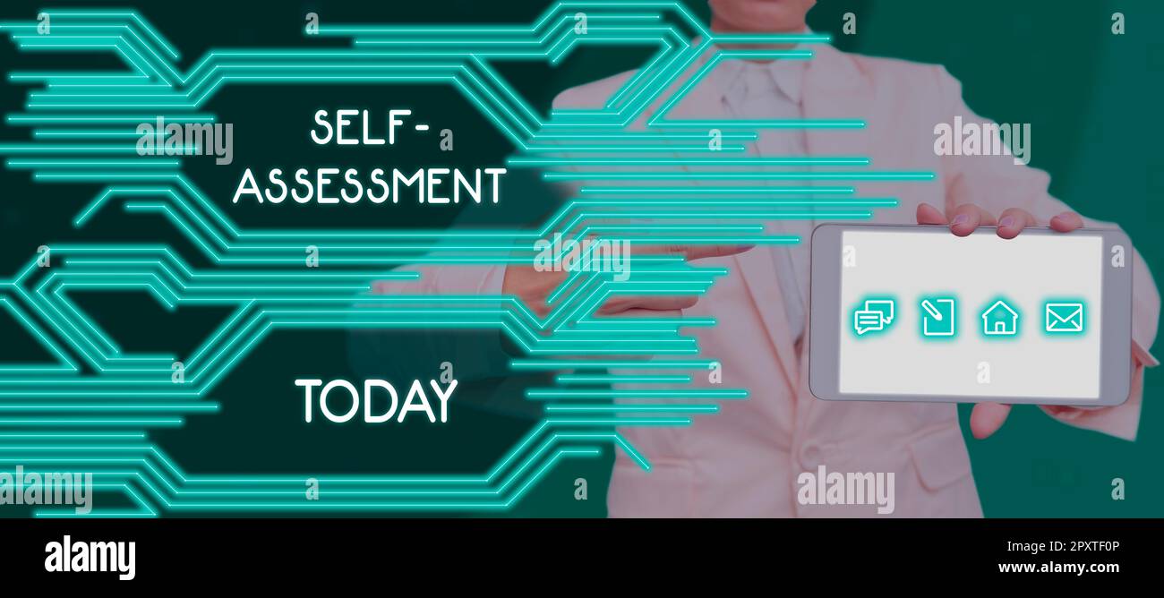 Sign displaying Self Assessment, Business overview Pride and confidence ...