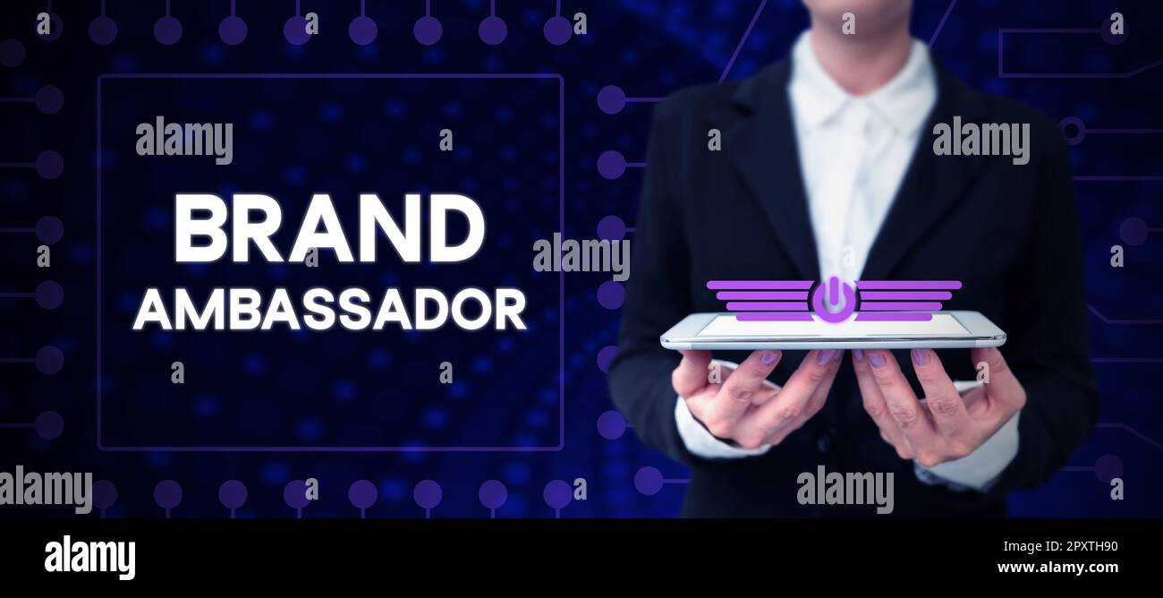 Text sign showing Brand Ambassador, Business idea agent accredited as ...