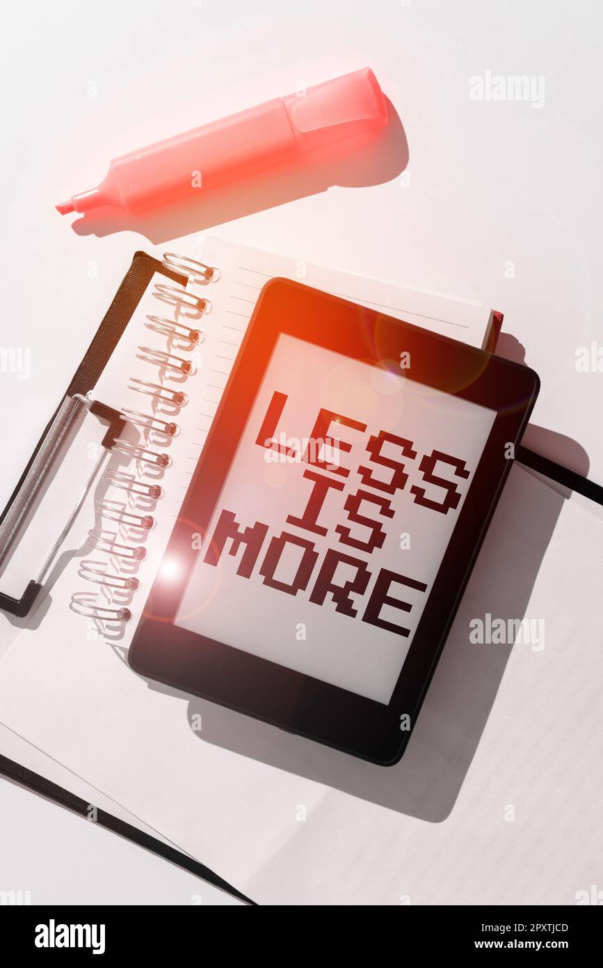 Writing displaying text Less Is More, Concept meaning Minimalist ...