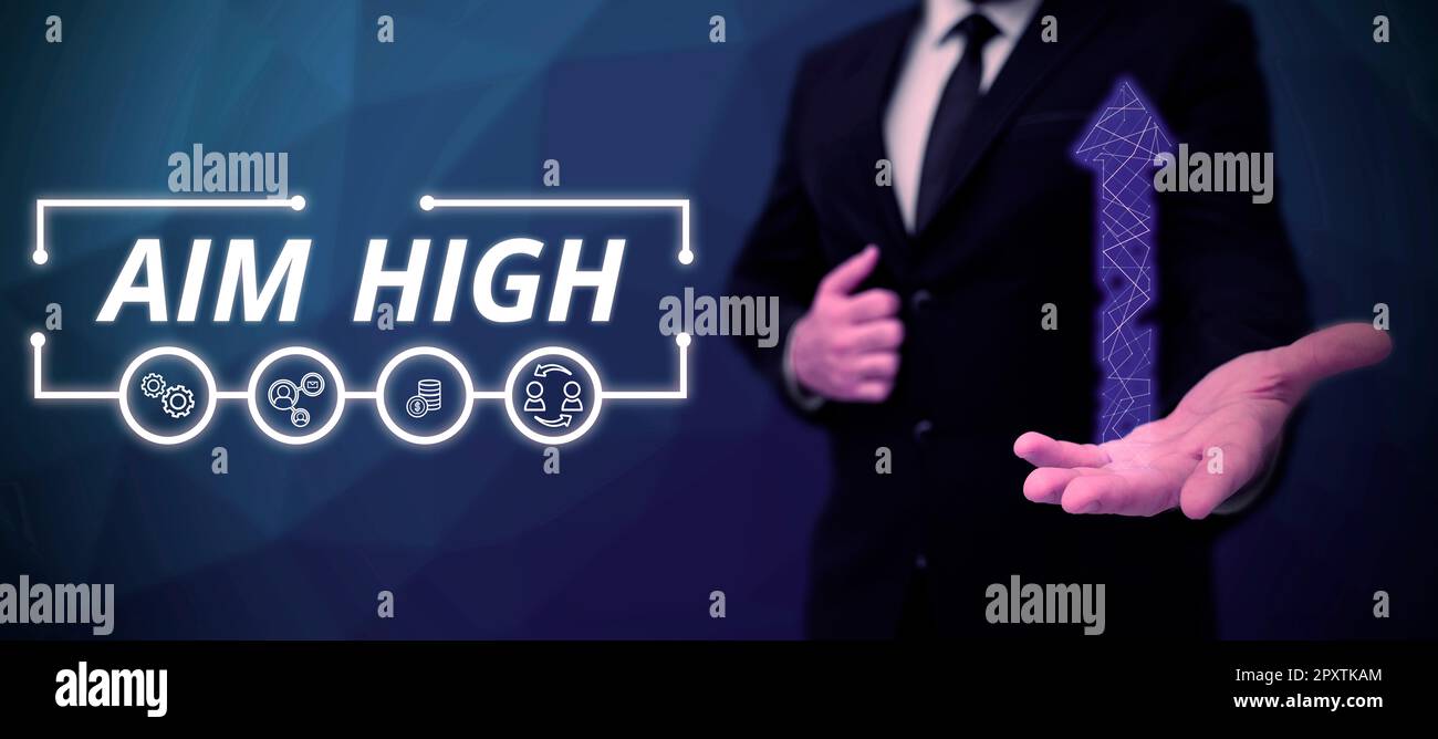 Text caption presenting Aim High, Business approach go for best job ...