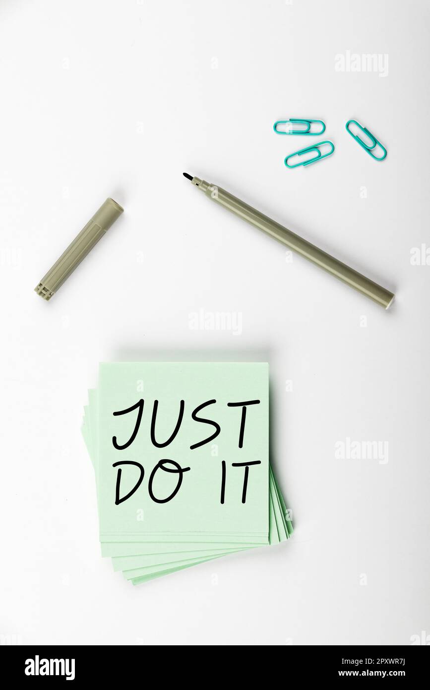 Text sign showing Just Do It, Business approach Motivation for starting ...