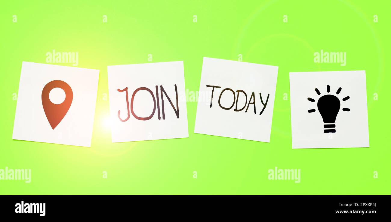 Text caption presenting Join Today, Word Written on to become a new ...
