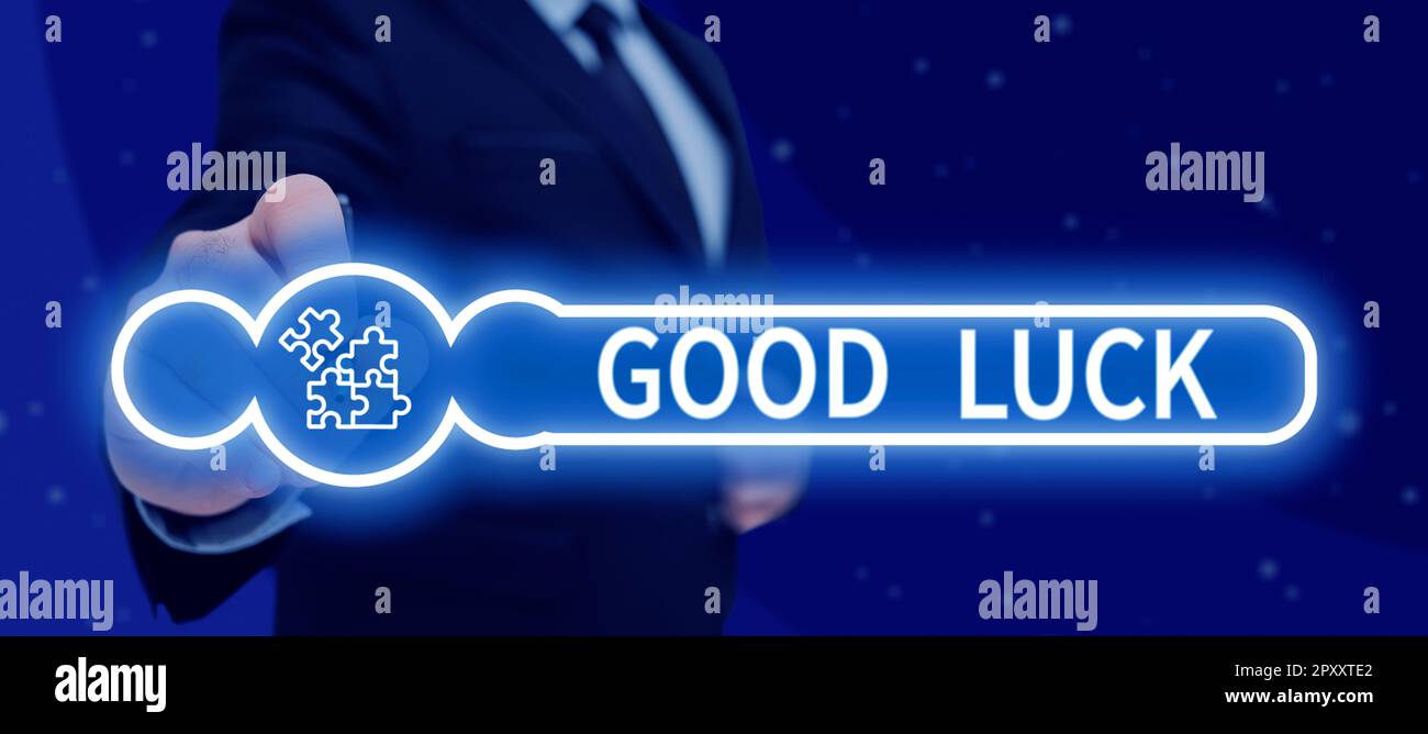 Sign displaying Good Luck, Word for A positive fortune or a happy ...