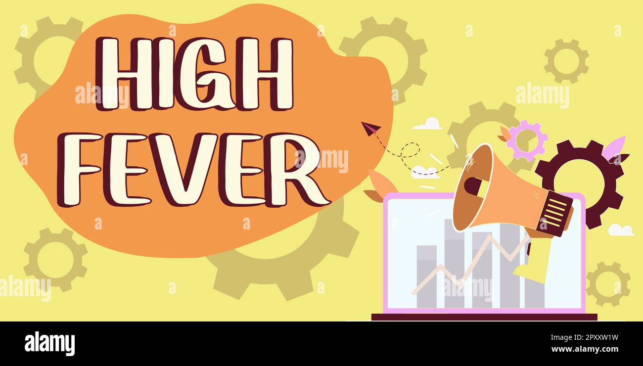 Inspiration showing sign High Fever, Word Written on medical condition ...