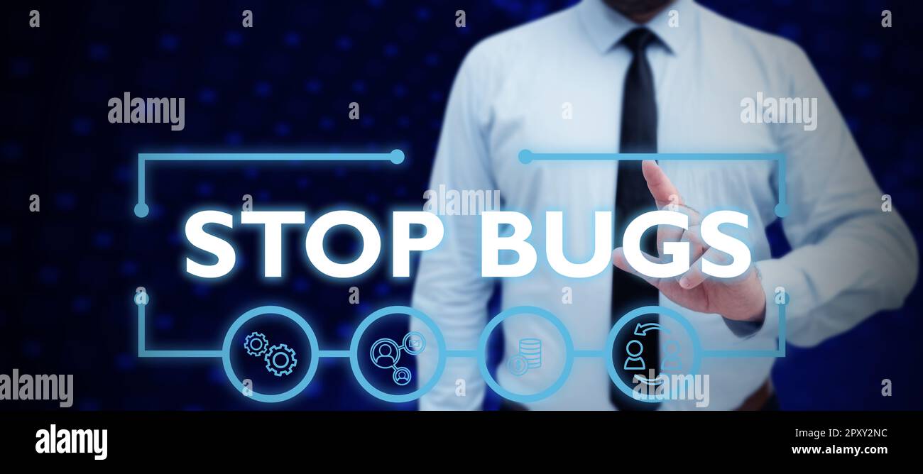 Hand writing sign Stop Bugs, Internet Concept Get rid an insect or ...