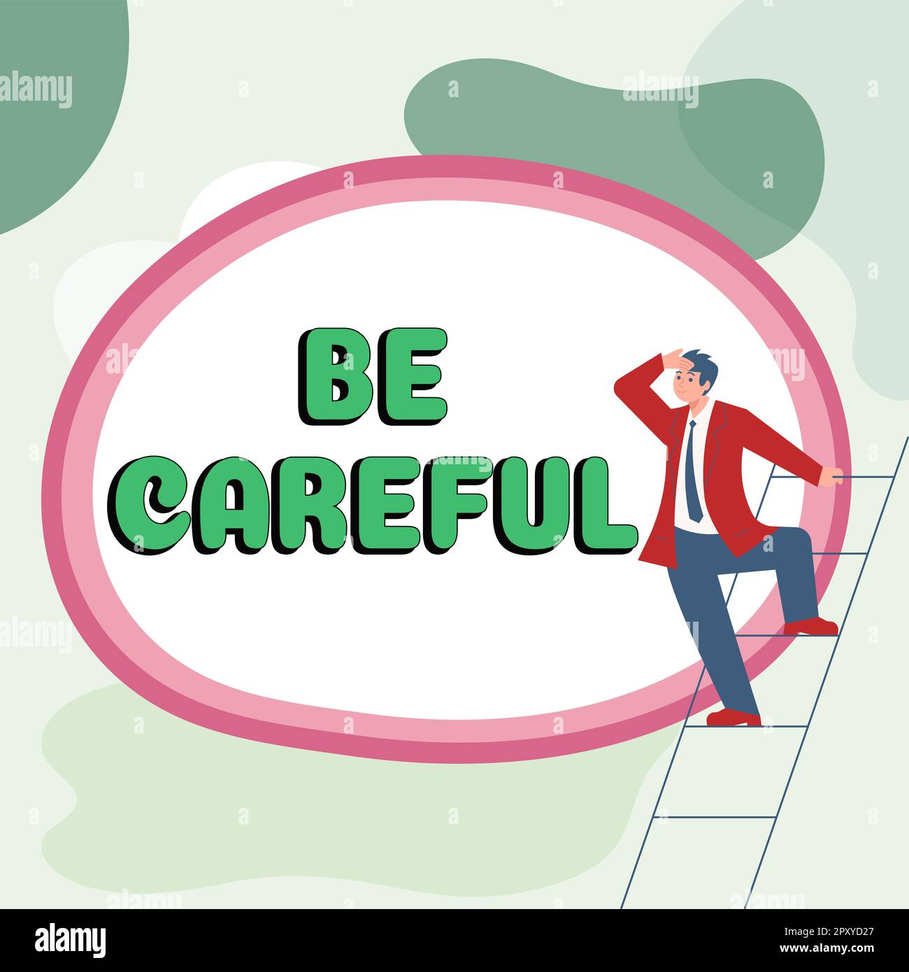 Text caption presenting Be Careful, Business showcase making sure of ...