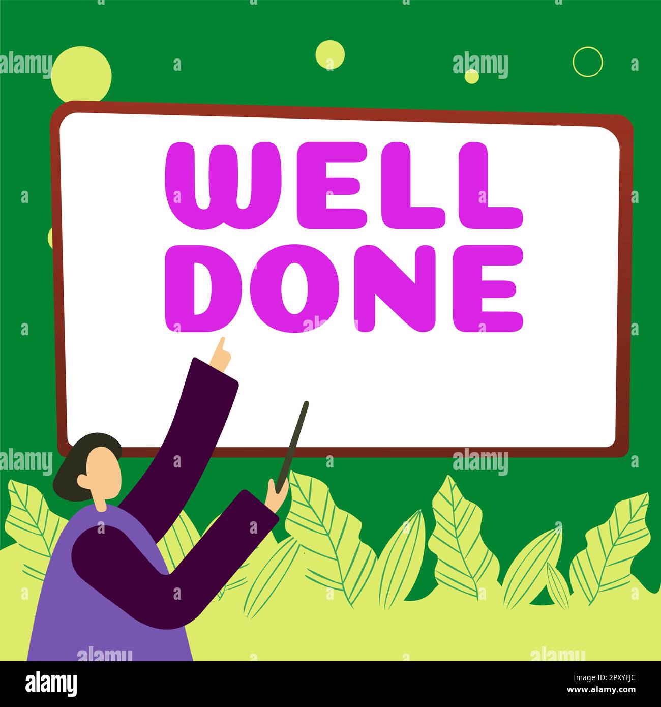 Sign displaying Well Done, Business showcase Peform accurately and ...