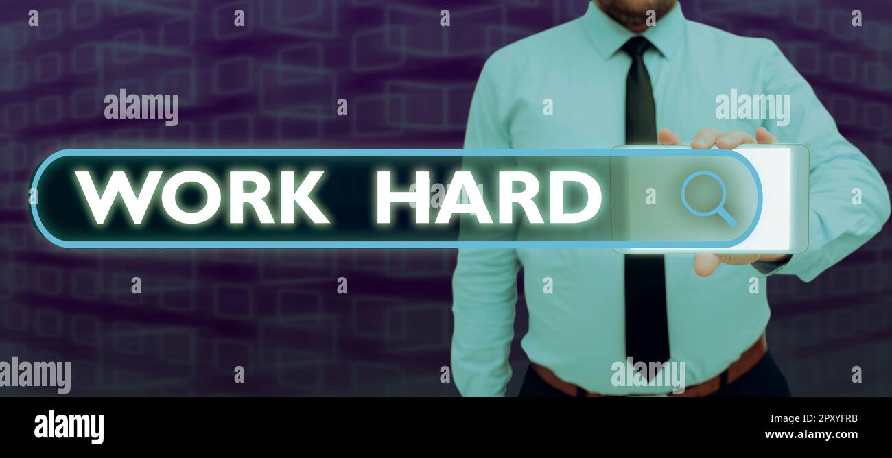 Hand writing sign Work Hard, Conceptual photo Laboring that puts effort ...