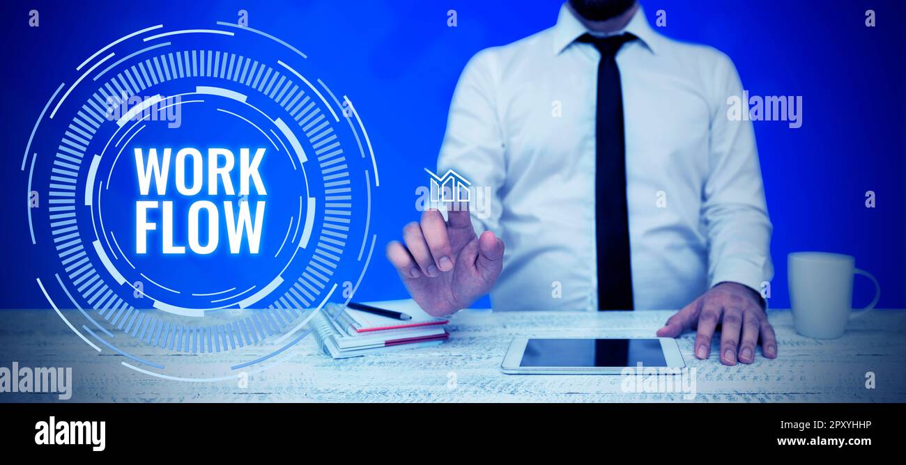 Hand writing sign Work Flow, Concept meaning Continuity of a certain task to and from an office ...