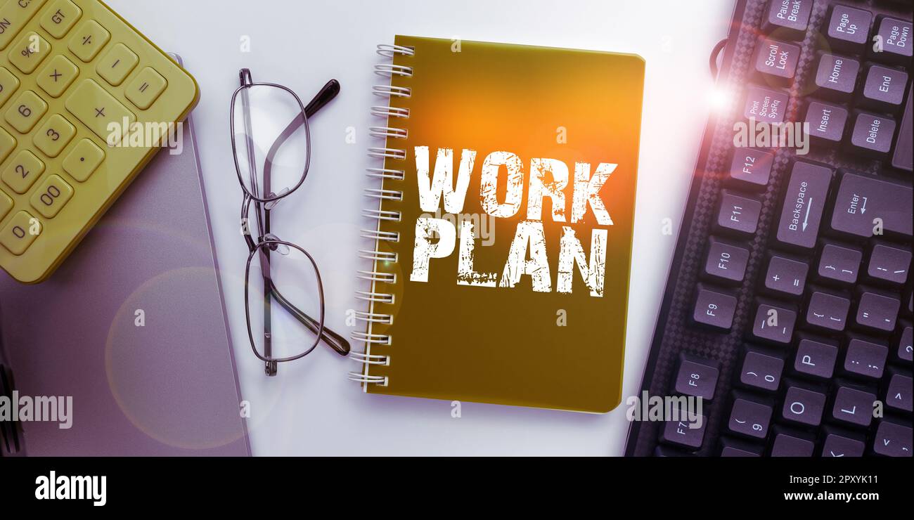 Sign displaying Work Plan, Word Written on project to be accomplished ...