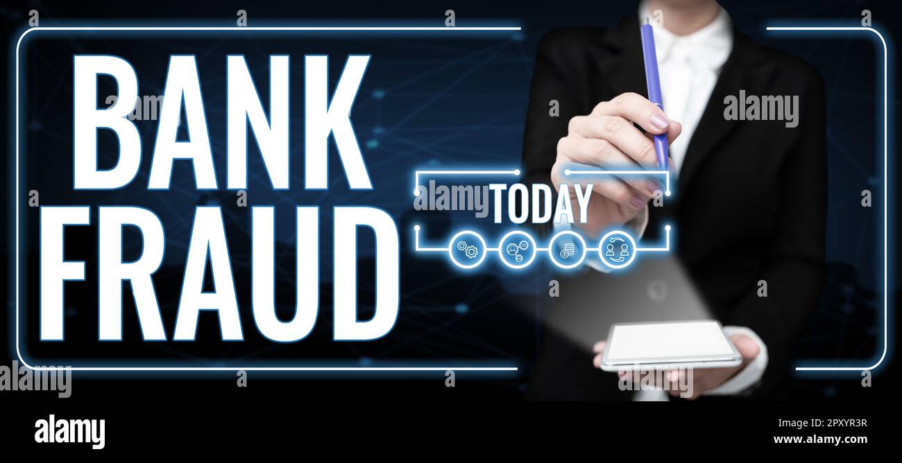 Sign displaying Bank Fraud, Word for intentional perversion of truth to ...