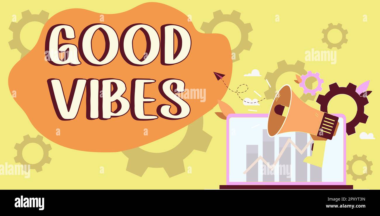 Conceptual caption Good Vibes, Word Written on slang phrase for the ...